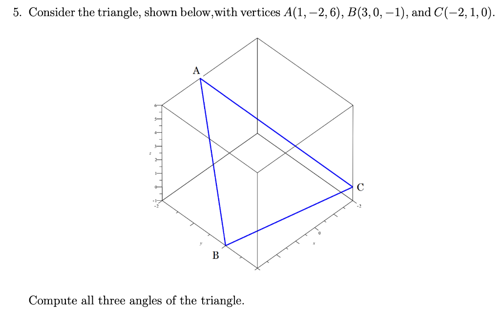 Solved 5. Consider the triangle, shown below, with vertices | Chegg.com