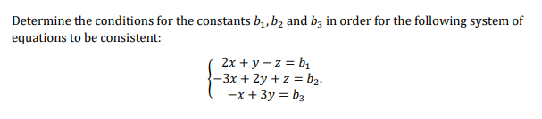 Solved Determine the conditions for the constants b1,b2 and | Chegg.com