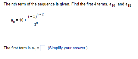 Solved The nth term of the sequence is given. Find the first | Chegg.com
