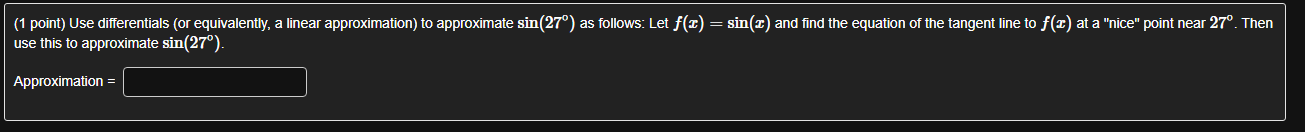 Solved (1 point) Use differentials (or equivalently, a | Chegg.com