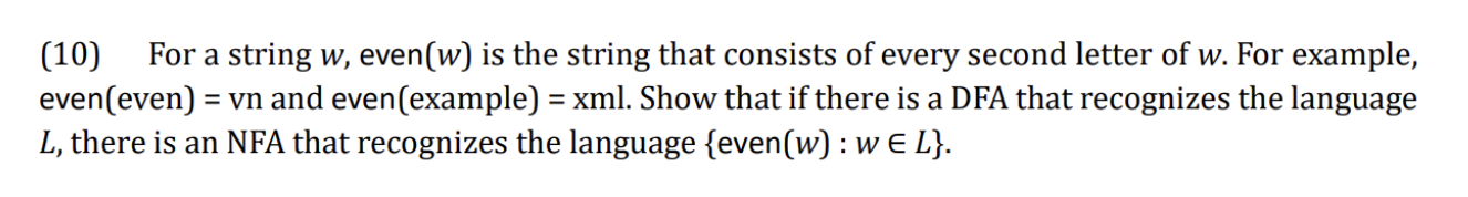 Solved (10) For a string w, even (w) is the string that | Chegg.com