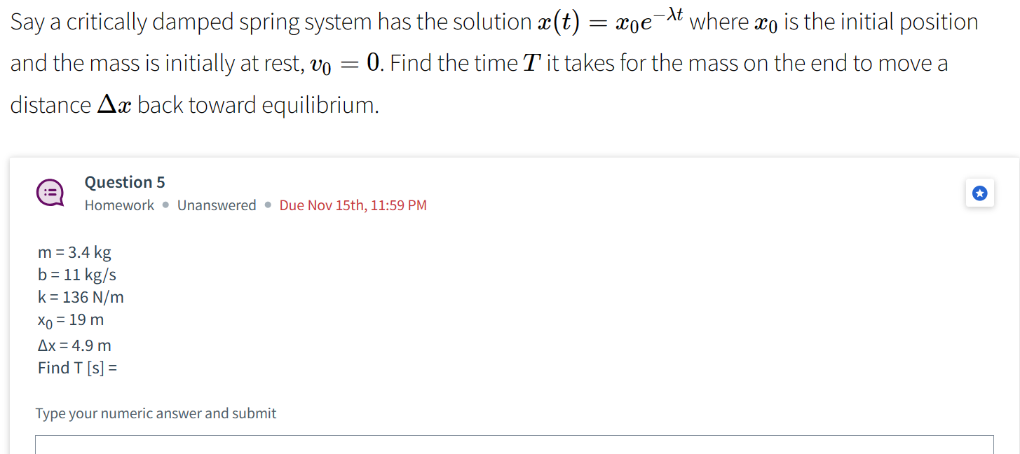 Solved Say a critically damped spring system has the | Chegg.com