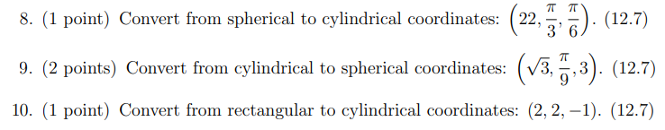 Solved 8. (1 point) Convert from spherical to cylindrical | Chegg.com