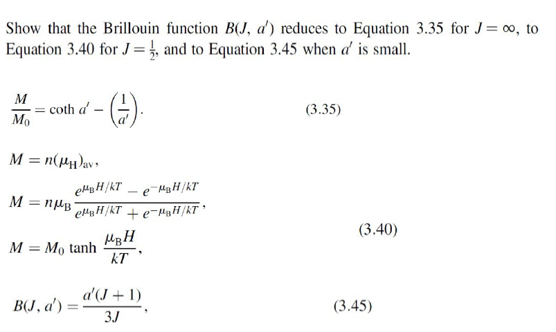 Solved Show that the Brillouin function B(J, a') reduces to | Chegg.com