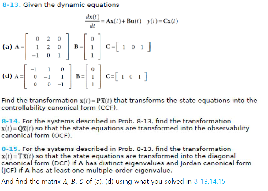 Solved 8-13. Given the dynamic equations dx(t) -= Ax(t)+ | Chegg.com