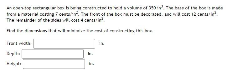 Solved An open-top rectangular box is being constructed to | Chegg.com
