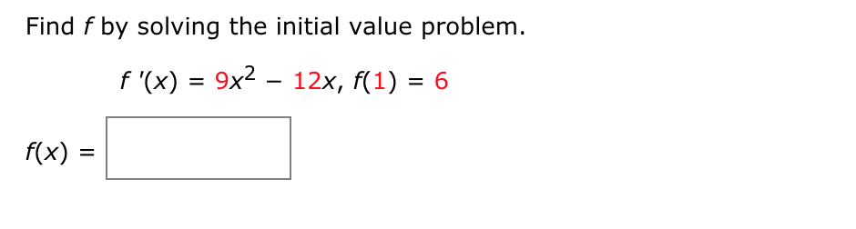 Solved Find f by solving the initial value problem. f(x) | Chegg.com