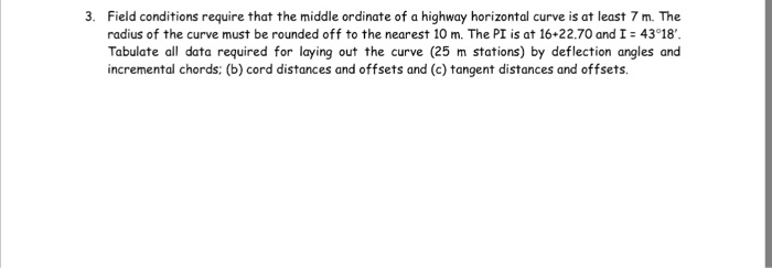 Solved 3. Field conditions require that the middle ordinate | Chegg.com
