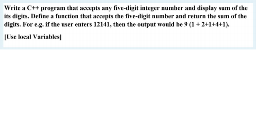 Solved Write a C++ program that accepts any five-digit | Chegg.com