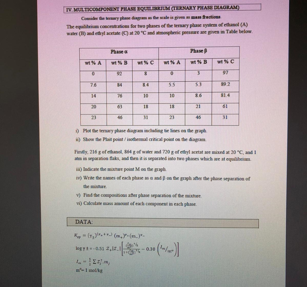 Solved IV. MULTICOMPONENT PHASE EQUILIBRIUM (TERNARY PHASE | Chegg.com