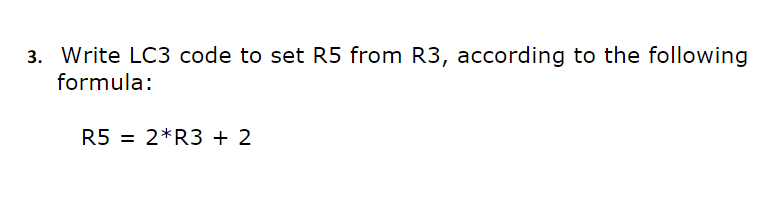 Solved 3. Write LC3 code to set R5 from R3, according to the | Chegg.com