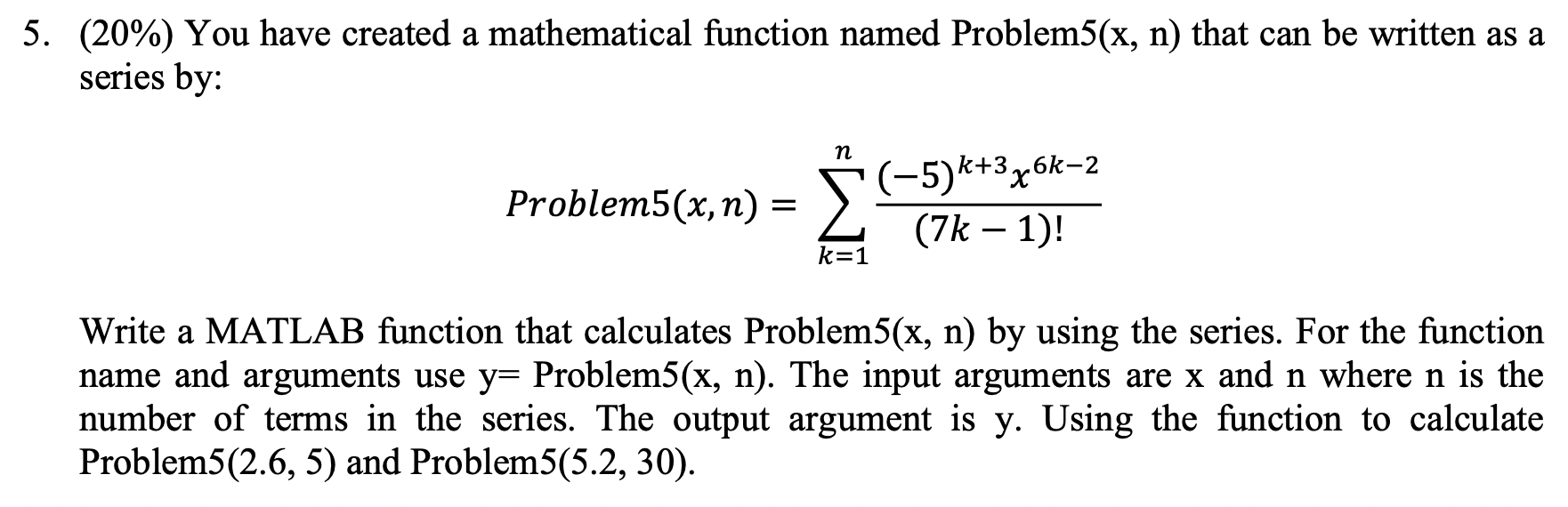 Solved (20%) You have created a mathematical function named | Chegg.com