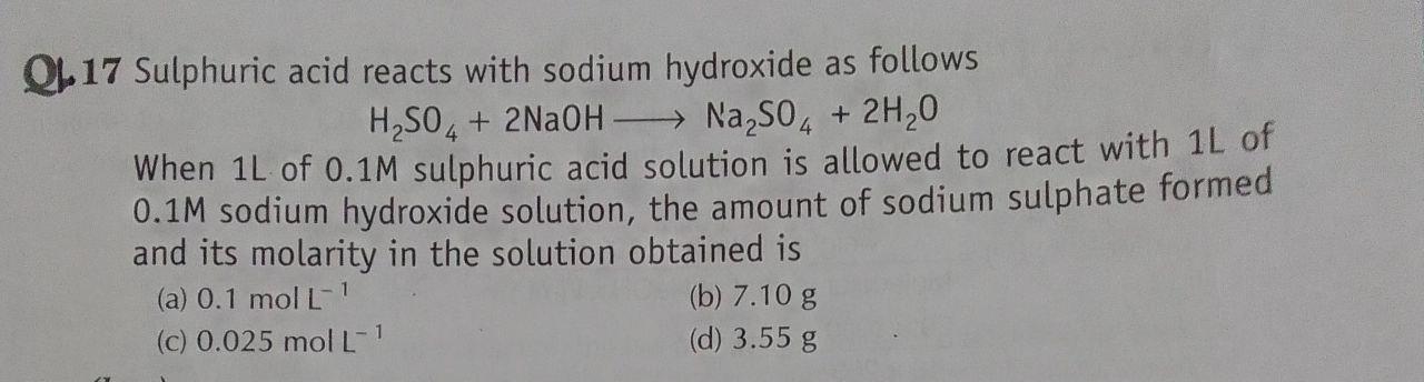 Solved Q1.17 Sulphuric acid reacts with sodium hydroxide as | Chegg.com