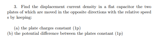 Solved 3. Find the displacement current density in a flat | Chegg.com