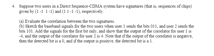 Solved 4. Suppose two users in a Direct Sequence-CDMA system | Chegg.com