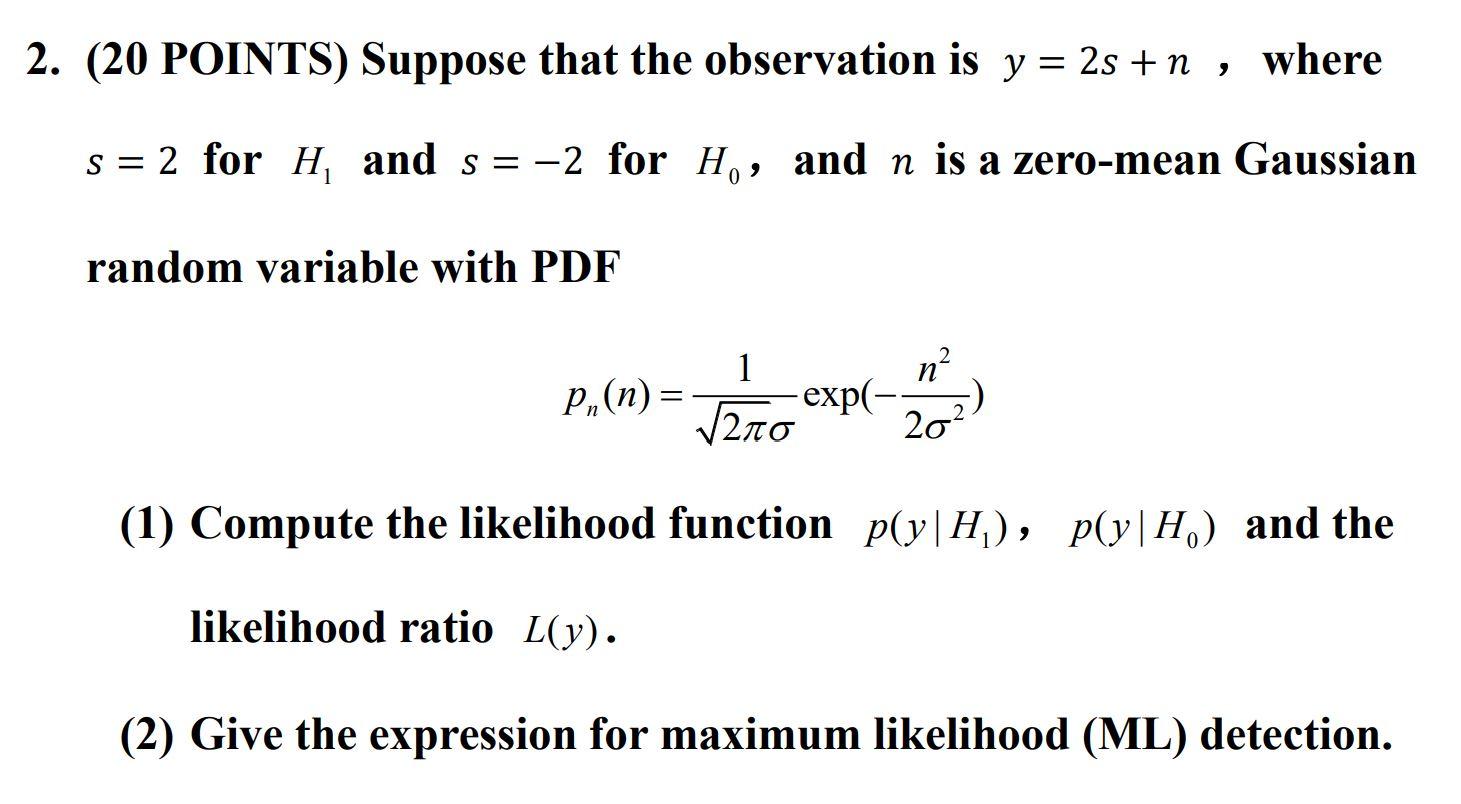 2. (20 POINTS) Suppose that the observation is | Chegg.com