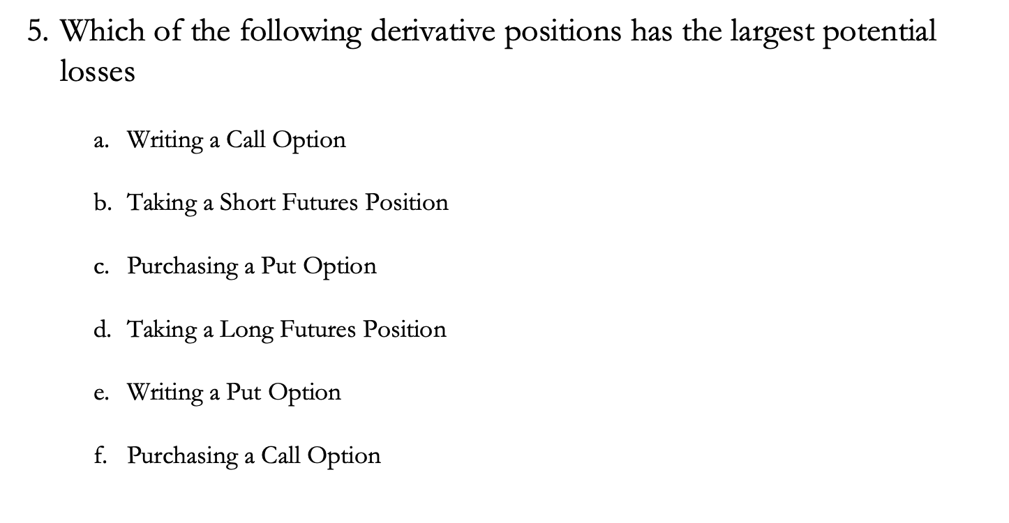 Solved 5. Which of the following derivative positions has | Chegg.com