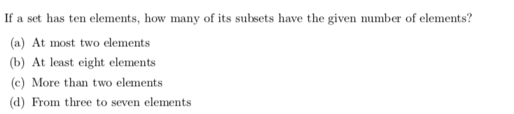 Solved If a set has ten elements, how many of its subsets | Chegg.com