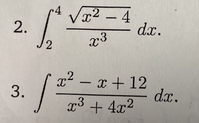 Solved ∫24x3x2−4dx ∫x3+4x2x2−x+12dx | Chegg.com