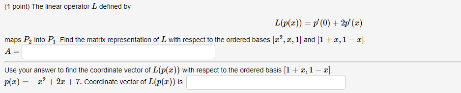 Solved (1 point) The linear operator L defined by | Chegg.com