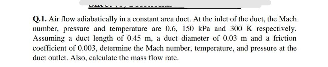 Solved Q.1. Air flow adiabatically in a constant area duct. | Chegg.com