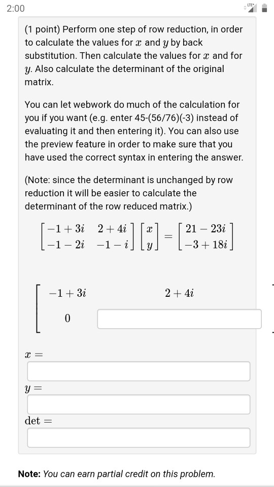 Solved 2:00 (1 point) Perform one step of row reduction, in | Chegg.com