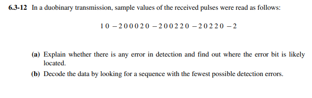 Solved 6.3-12 In a duobinary transmission, sample values of | Chegg.com