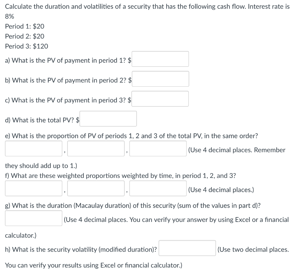 Solved Calculate the duration and volatilities of a security | Chegg.com