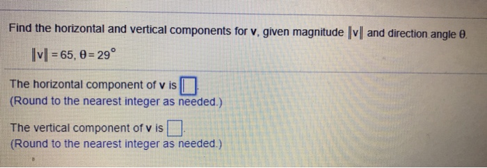 Solved Find the horizontal and vertical components for v, | Chegg.com