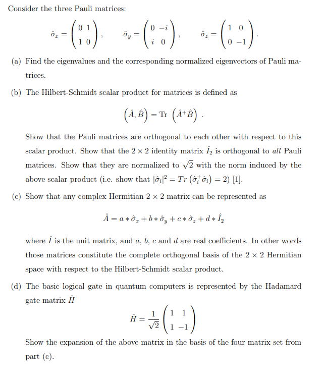 Solved Consider the three Pauli matrices: 01 5:-( :) --(=) | Chegg.com