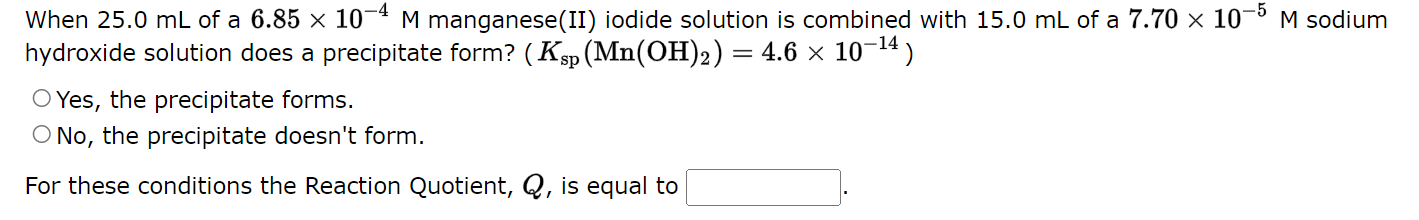 Solved When 25.0 mL of a 6.85×10−4M manganese(II) iodide | Chegg.com