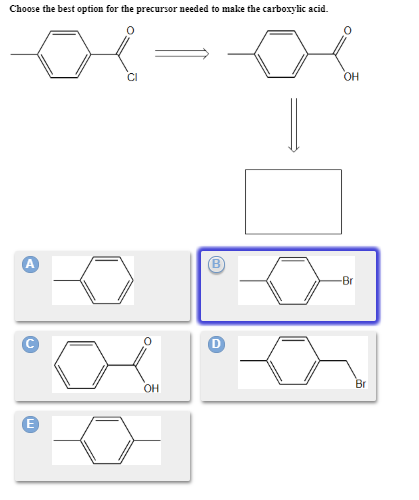 Solved Choose the best option for the precursor needed to | Chegg.com Solved Choose the best option for the precursor needed to | Chegg.com
