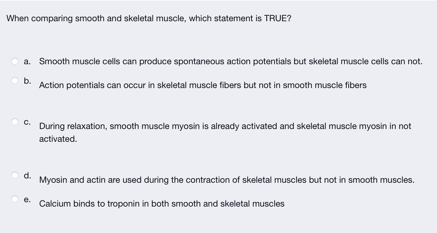 Solved When comparing smooth and skeletal muscle, which | Chegg.com