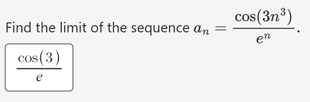 Solved Find the limit of the sequence an=encos(3n3). ecos(3) | Chegg.com