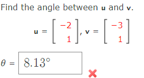 Solved Find the angle between u and v. -- [ 1}}=[:] A = | Chegg.com