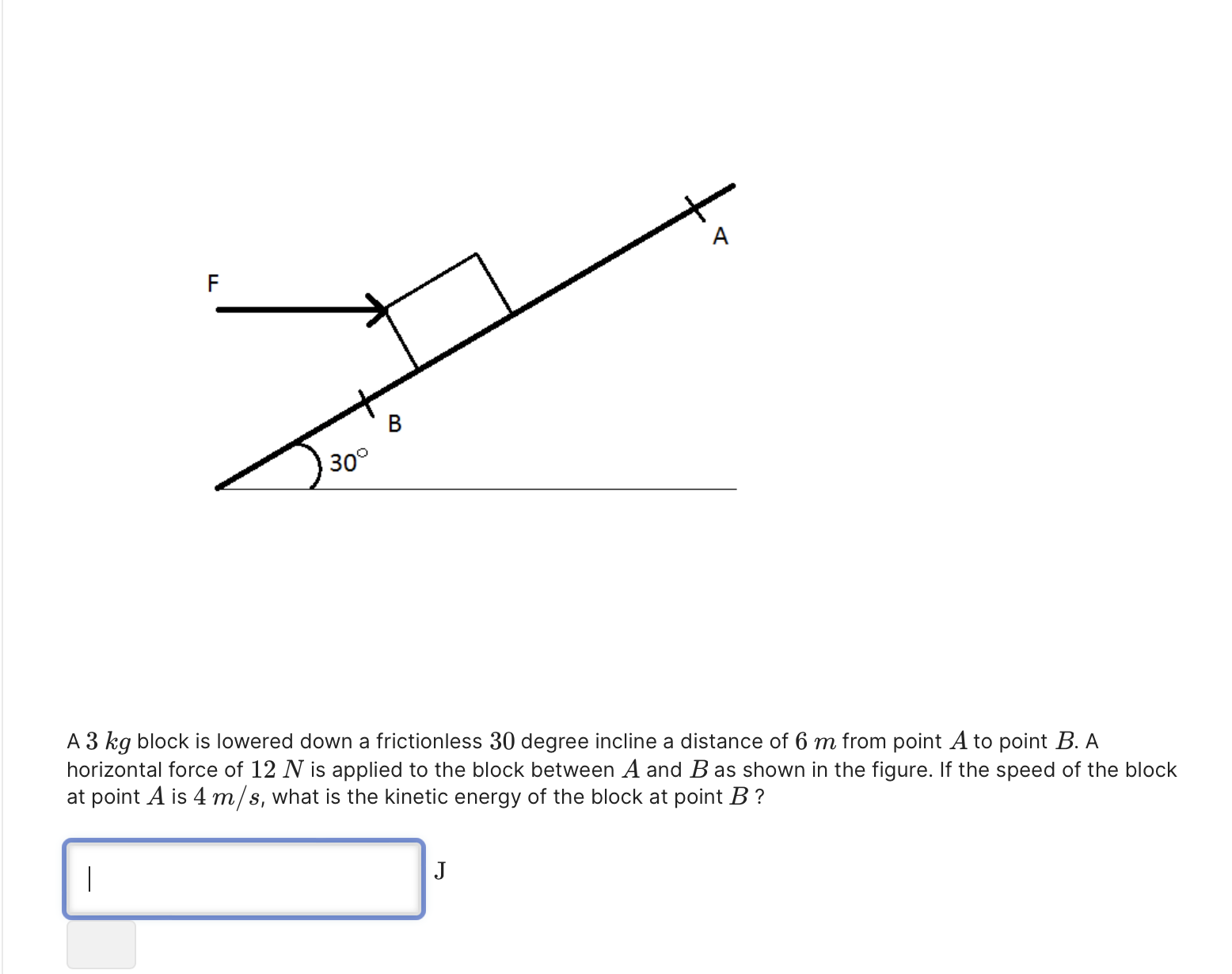 Solved A 3 kg block is lowered down a frictionless 30 degree | Chegg.com