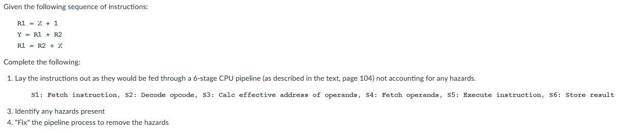 Solved Given the following sequence of instructions: R1 = x | Chegg.com