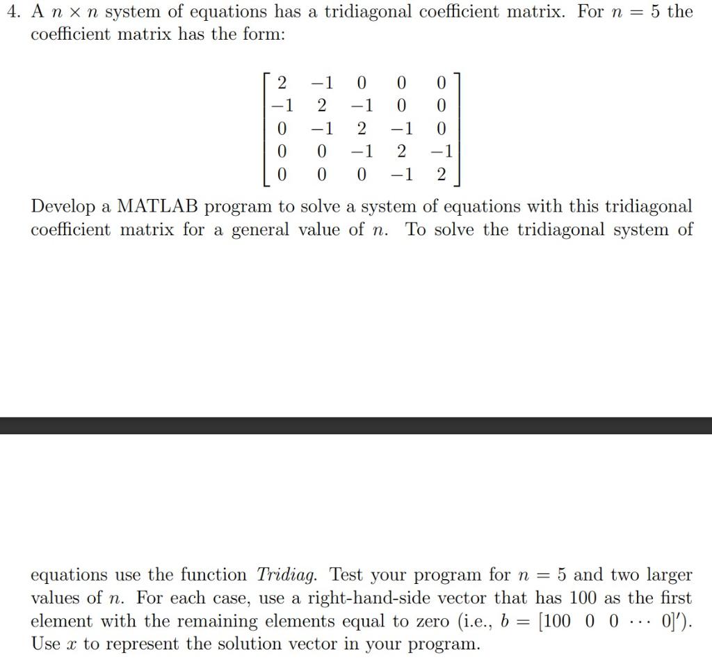 Solved function x = Tridiag(e,f,g,r) % Tridiag: Tridiagonal | Chegg.com