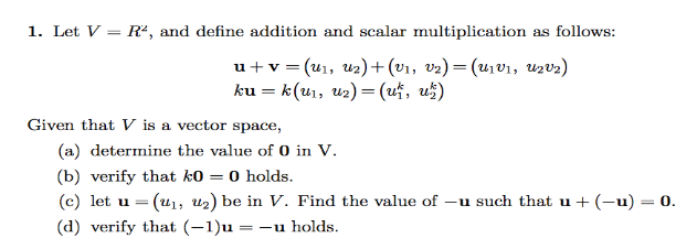 Solved 1. Let V=R2, and define addition and scalar | Chegg.com