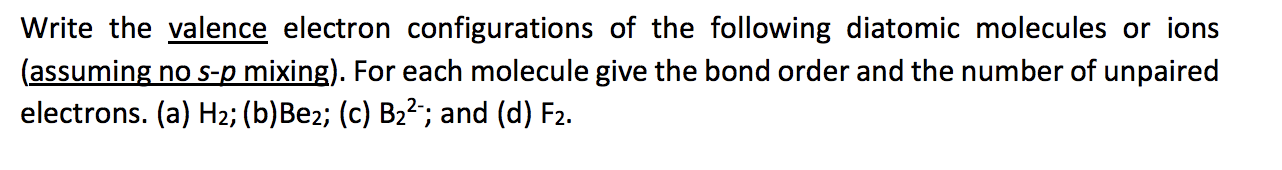 Solved Write the valence electron configurations of the | Chegg.com