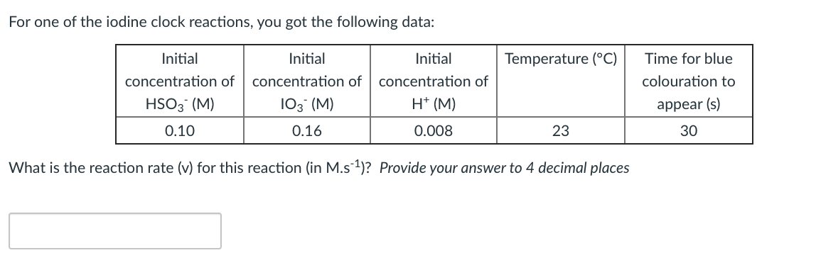 Solved For one of the iodine clock reactions, you got the | Chegg.com
