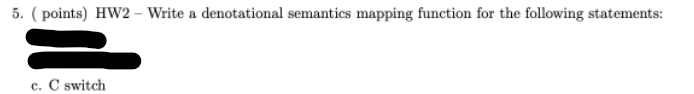 Solved 5. ( points) HW2 - Write a denotational semantics | Chegg.com
