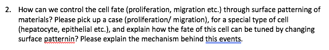 Solved 2. How can we control the cell fate (proliferation, | Chegg.com