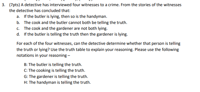 Solved 3. (7pts) A detective has interviewed four witnesses | Chegg.com