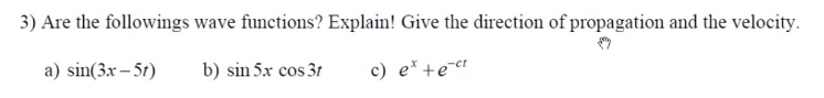 Solved 3) Are the followings wave functions? Explain! Give | Chegg.com