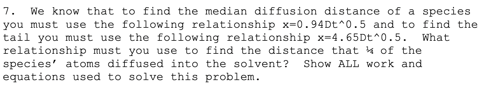Solved 7. We know that to find the median diffusion distance | Chegg.com