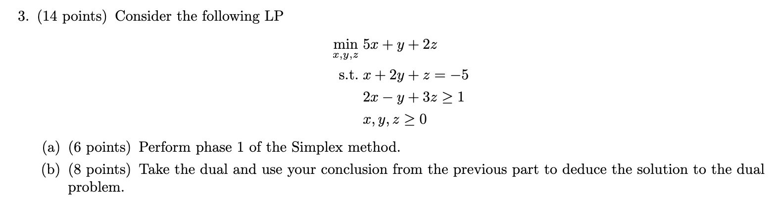 Solved 3. (14 points) Consider the following LP minx,y,z | Chegg.com