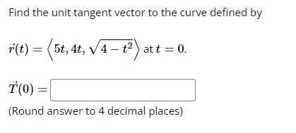 Solved Find the unit tangent vector to the curve defined by | Chegg.com
