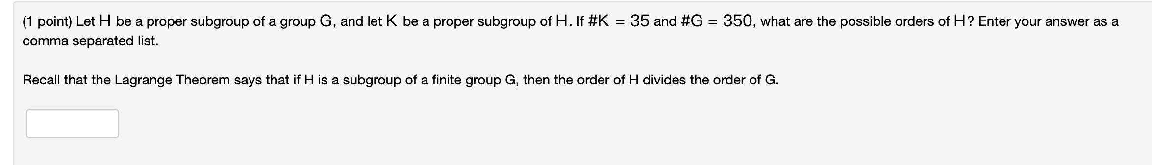 Solved (1 point) Let H be a proper subgroup of a group G, | Chegg.com