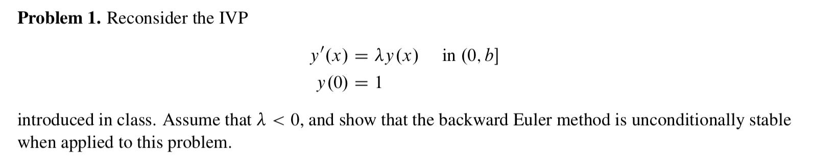 Solved Problem 1. Reconsider the IVP y′(x)y(0)=λy(x) in | Chegg.com